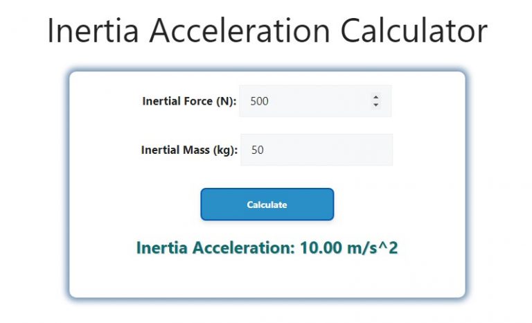 Inertia Acceleration Calculator - Savvy Calculator Inertia Acceleration Calculator - Savvy Calculator