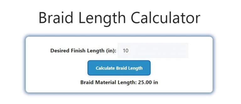 Braid Length Calculator - Savvy Calculator